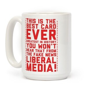 Fake News Liberal Media White 15 Ounce Ceramic Coffee Mug by LookHUMAN ...