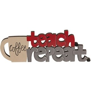 Coffee Teach Repeat Wooden Teacher Desk Decor Sitter - 2.75" x 8.25 ...