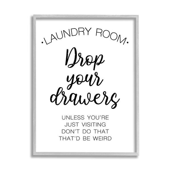 Stupell Drop Your Drawers Phrase Funny Laundry Sentiment Framed Wall ...