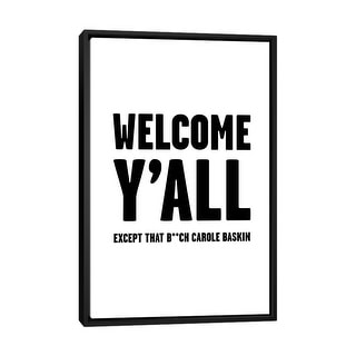 iCanvas "Welcome Except Carole Baskin Tiger King" by Mambo Art Studio ...