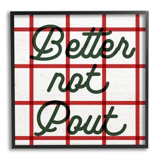 Stupell Better Not Pout Plaid Phrase Framed Giclee Art by Lil' Rue ...