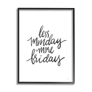 Stupell Less Monday More Friday Phrase Framed Giclee Texturized Wall ...