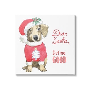 Stupell Dear Santa Define Good Humorous Dog Christmas Outfit Canvas ...