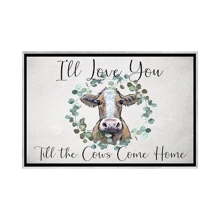 iCanvas "Cow Sign, I'll Love You Till The Cows Come Home" by Hippie ...