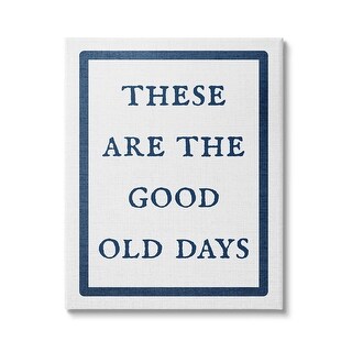 Stupell Good Old Days Phrase Canvas Wall Art Design by Lil' Rue - Bed ...